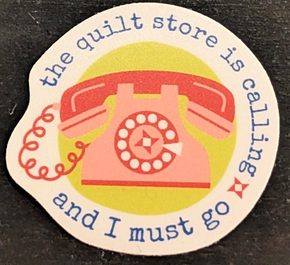 The Quilt Store is Calling Sticker – Off the Rails Quilting